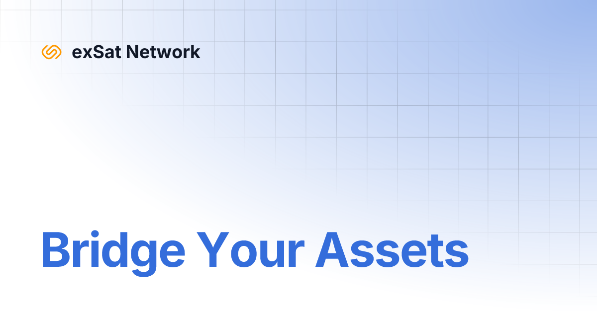 Bridge Your Assets | exSat Network