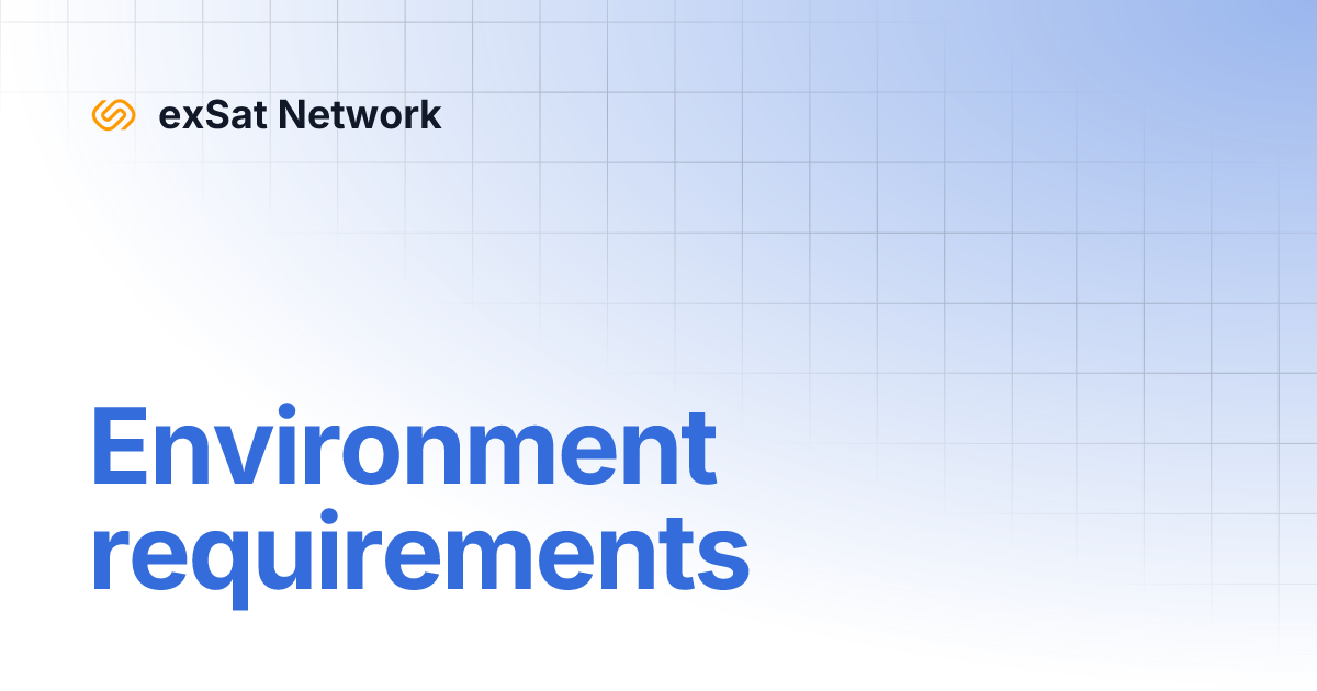 Environment requirements | exSat Network