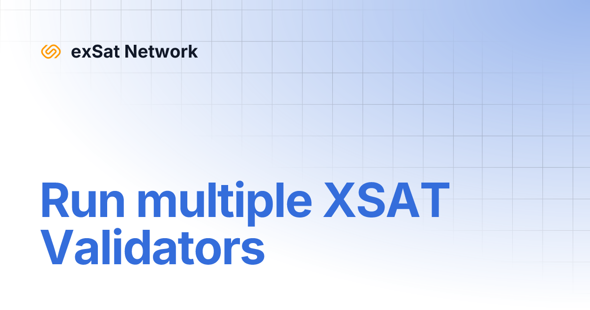 Run multiple XSAT Validators | exSat Network