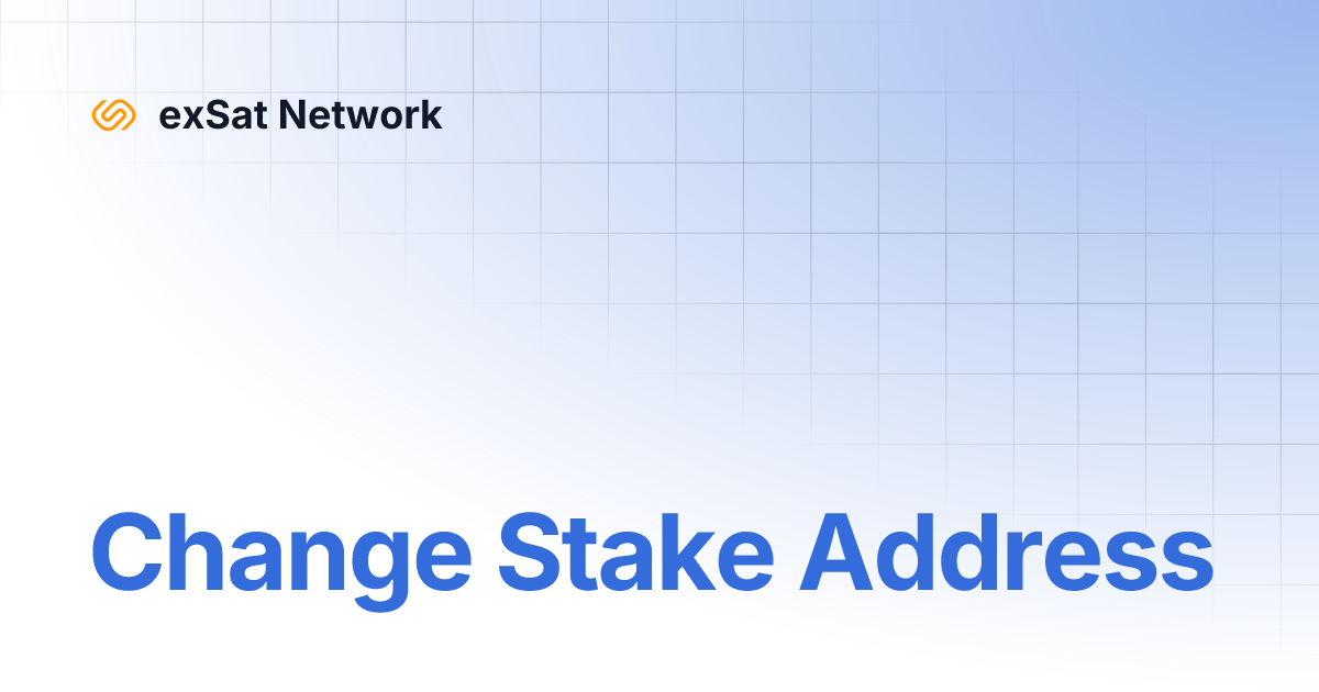 Change Stake Address | exSat Network