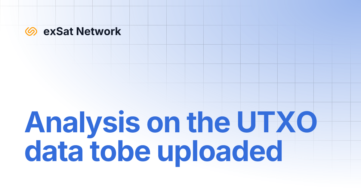 Analysis on the UTXO data tobe uploaded | exSat Network