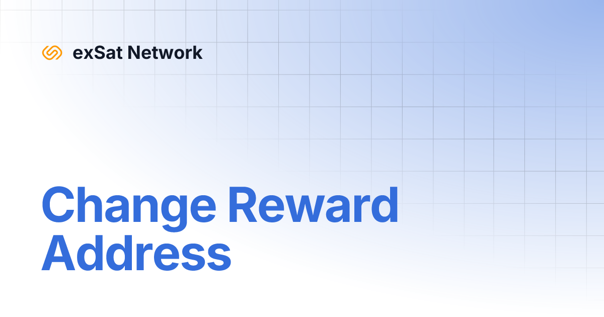 Change Reward Address | exSat Network